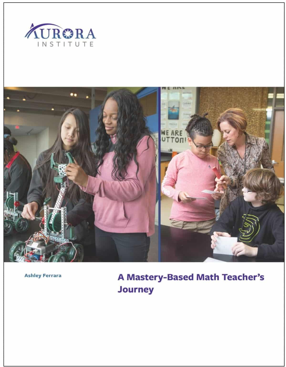 A Mastery-Based Math Teacher's Journey - Aurora Institute