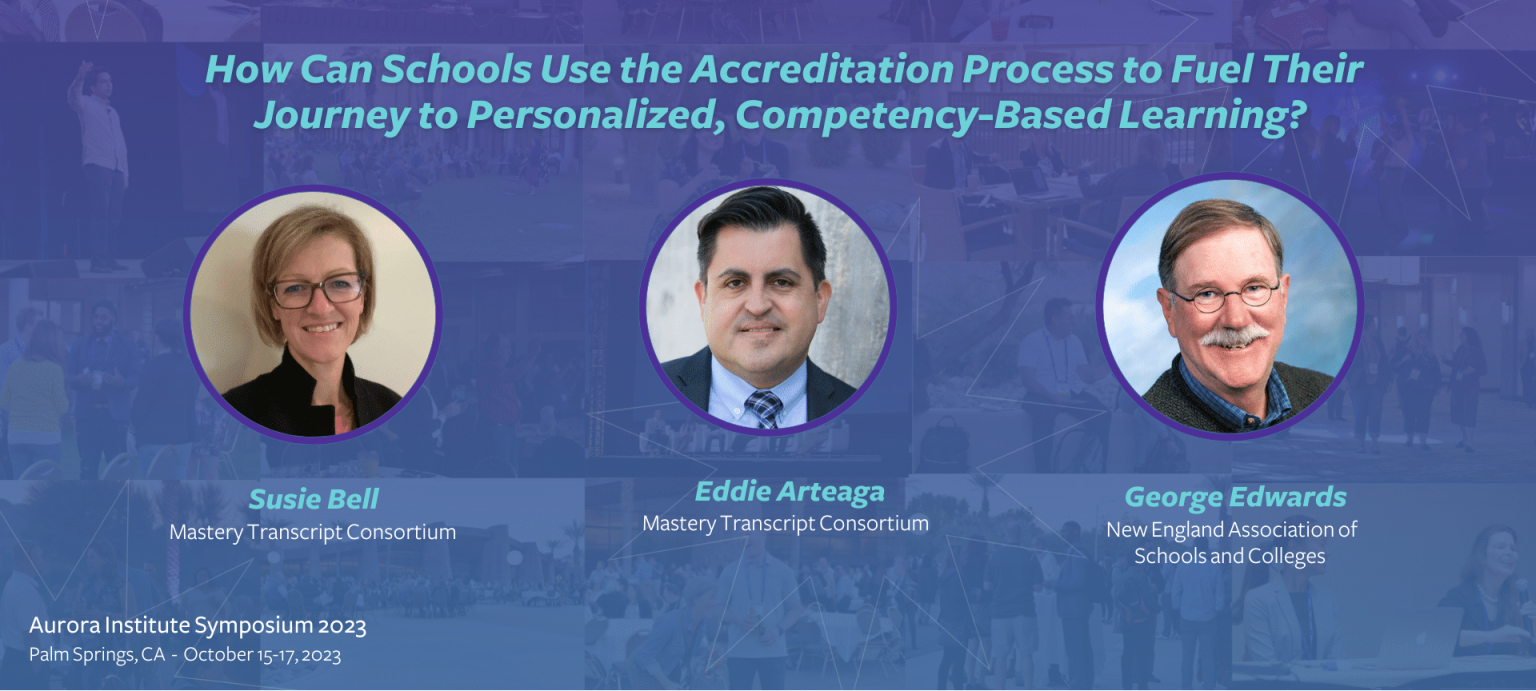 #Aurora23: Next Gen Credentials, Work-Based Learning, and More - Aurora Institute