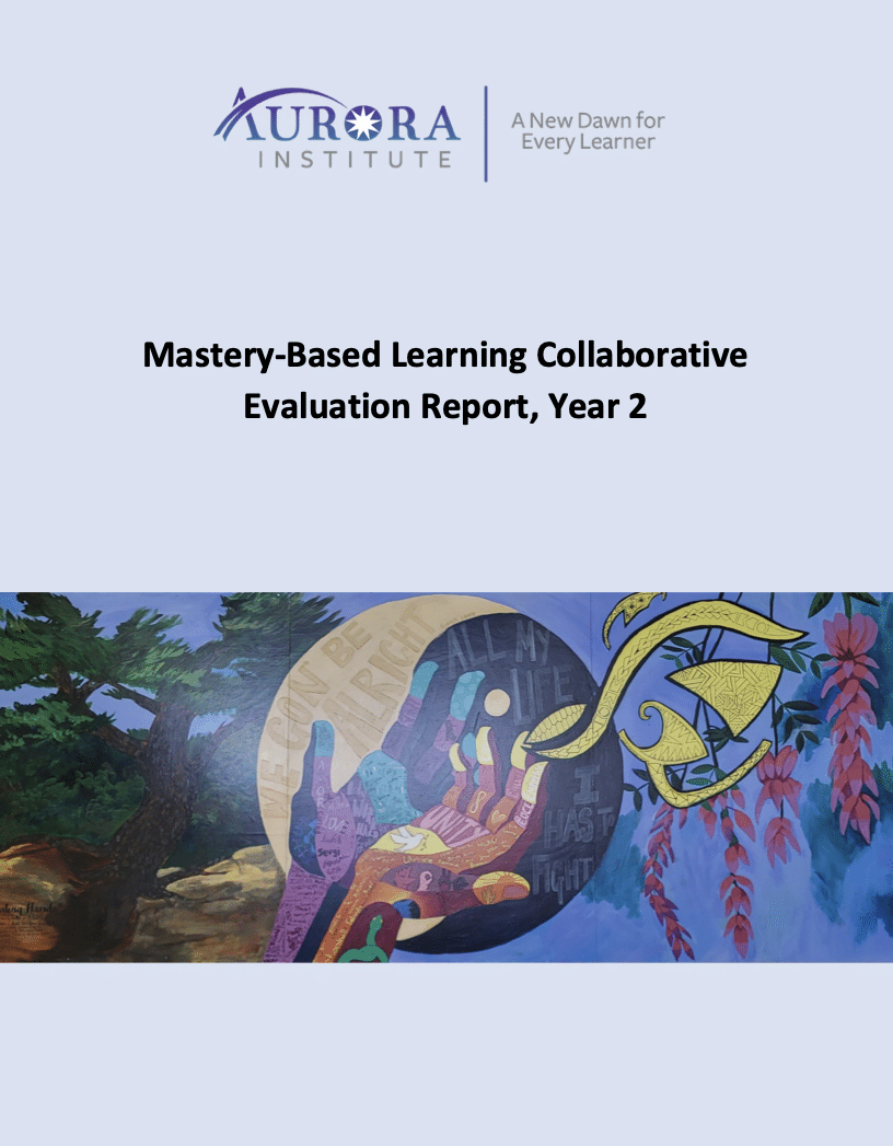 Mastery-Based Learning Collaborative Evaluation Report, Year 2 - Aurora ...