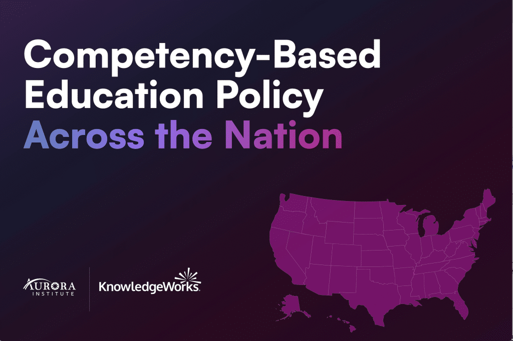 The State of Competency-Based Education Policy Map - Aurora Institute