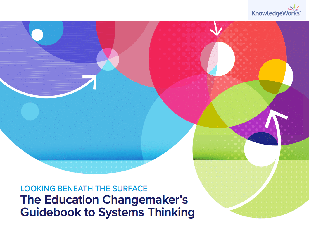 Systems Thinking Can Help Spark and Sustain Change - Aurora Institute