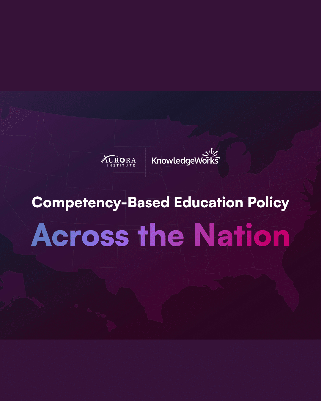 The State of Competency-Based Education Policy Map - Aurora Institute